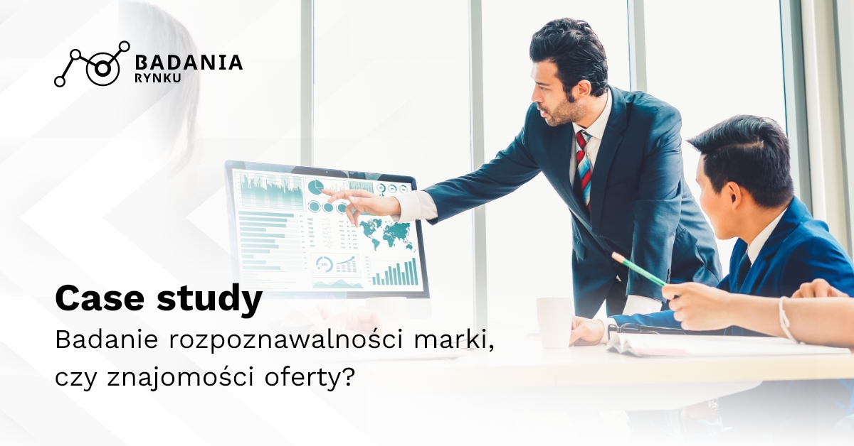 Badanie rozpoznawalności marki, czy znajomości oferty?